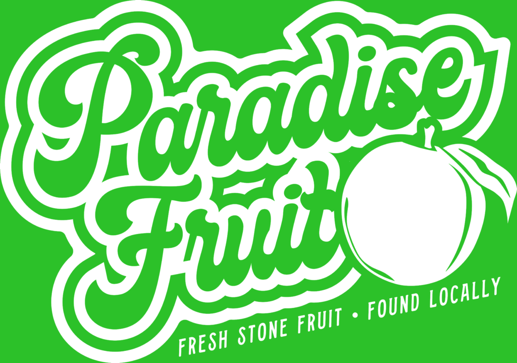 Paradise Fruit – Fresh Stone Fruit, Found Locally
